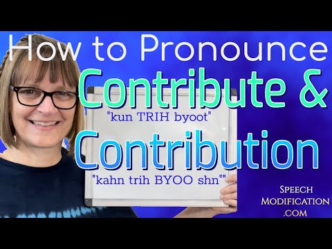 How to Pronounce Contribute and Contribution