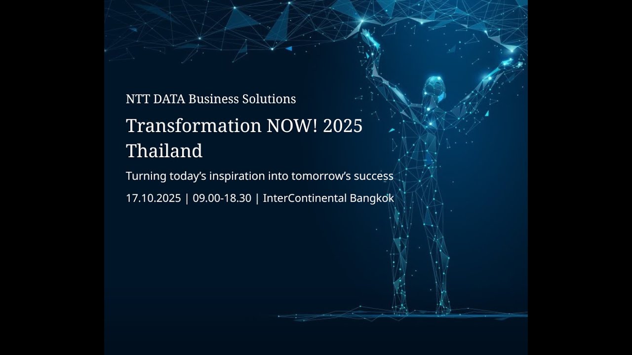 Transformation NOW! 2025 Thailand By NTT DATA Business Solutions (Thailand) Ltd.