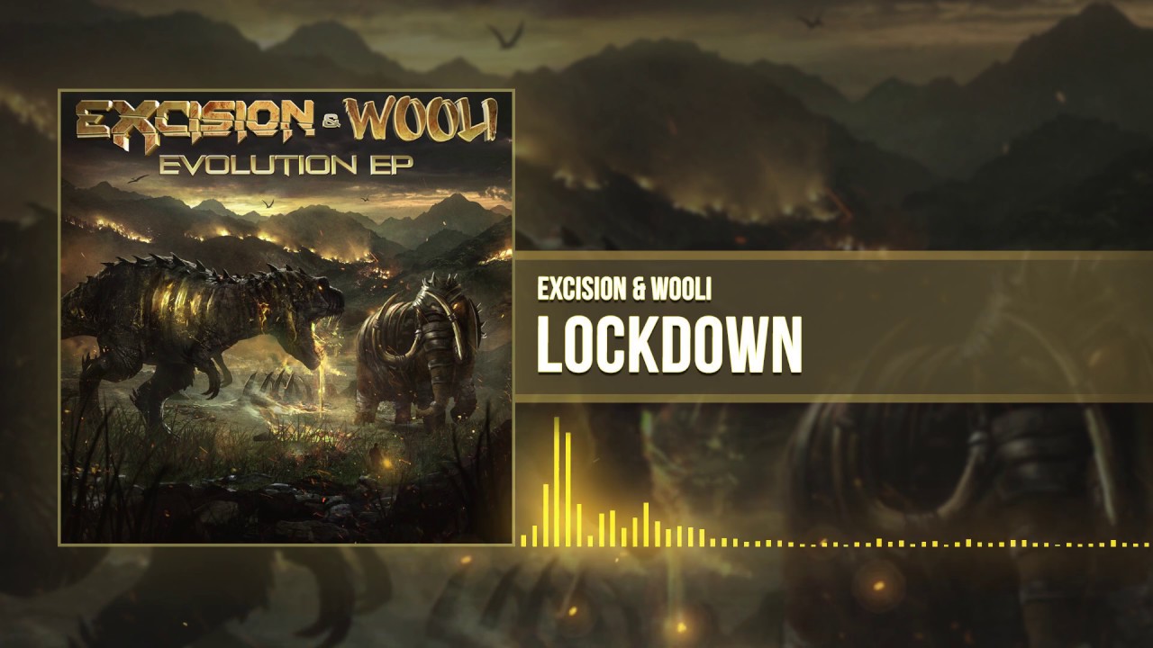 Excision & Wooli - Lockdown [Official Stream]