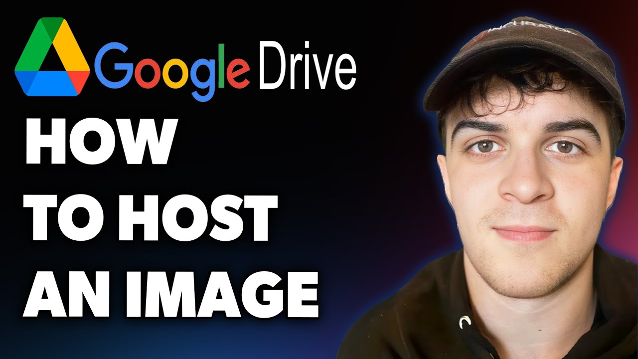 How to Host an Image From Google Drive (Full 2025 Guide)