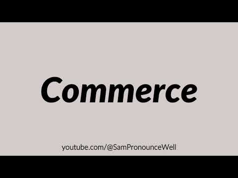 How to Pronounce Commerce