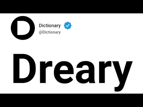 Dreary Meaning In English