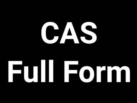 CAS Full Form || CAS || Full Form || CAS Meaning