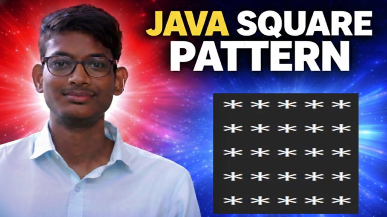 JAVA SQUARE PATTERN | Java Square Pattern Program Explained | Star Pattern in Java | PART 1