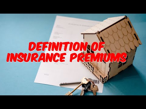 Definition Of Insurance Premiums