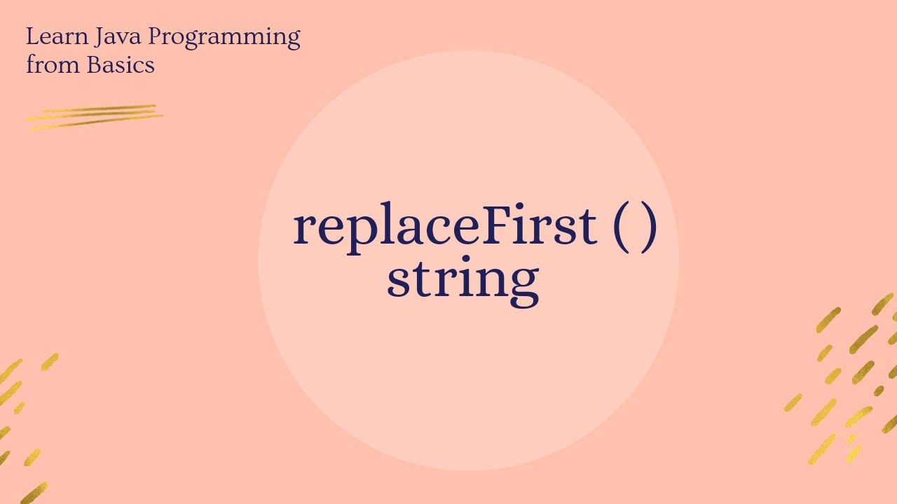 String replaceFirst( ) method in Java