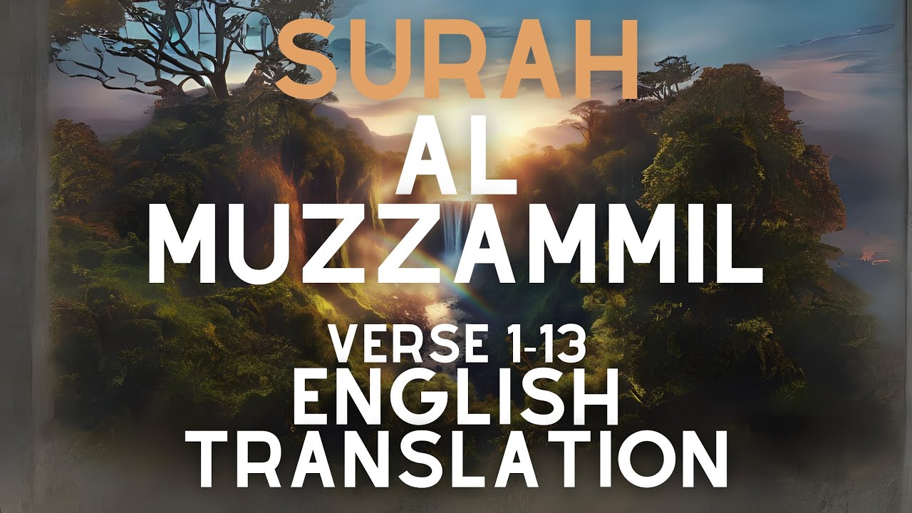 Surah Al Muzzammil English Translation Ultra HD Verses 1 13 73 سورۃ