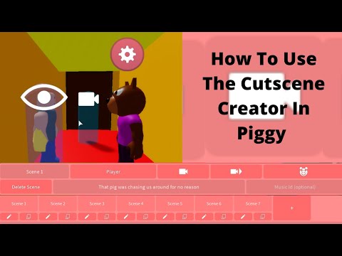 How To Use The Cutscene Creator In Piggy