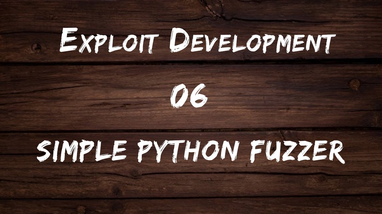 Exploit Development - 06 Simple Python Fuzzer