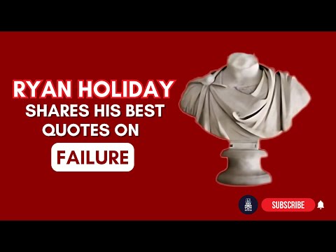Ryan Holiday Shares His BEST Quotes On FAILURE