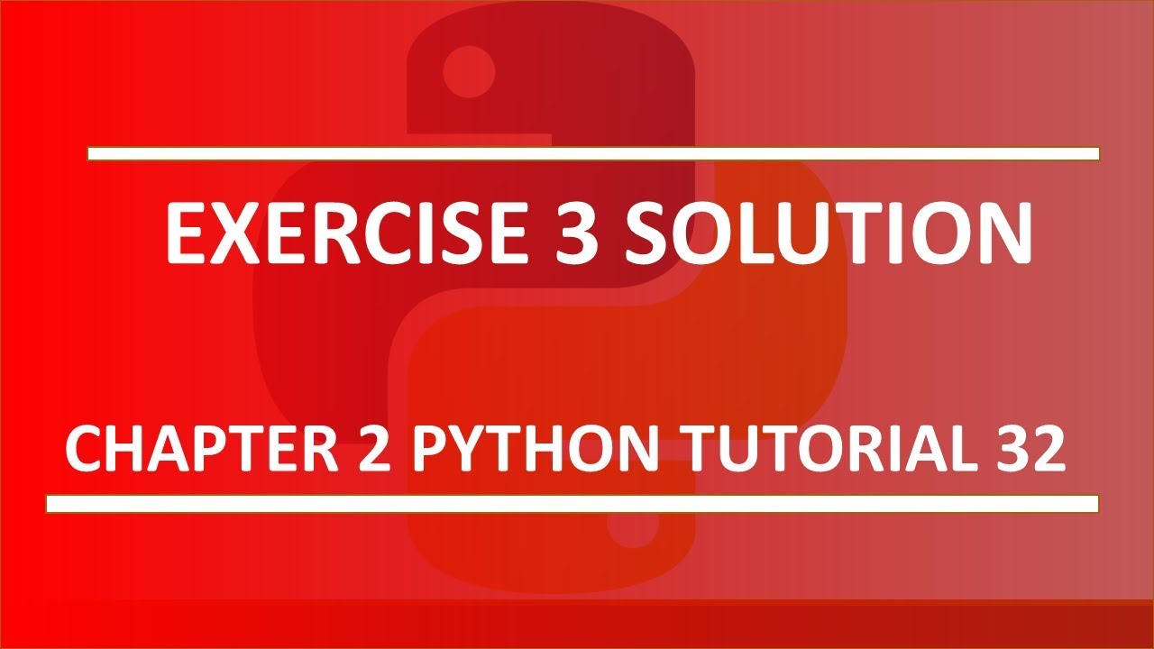 Exercise 3 solution : Python tutorial 32