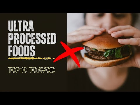 Top 10 Ultra Processed Foods You Should Avoid for a Healthy Diet