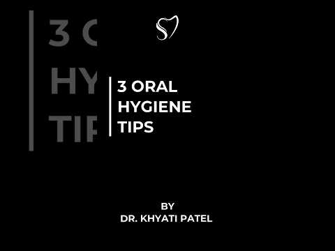Top 3 Oral Hygiene Tips By Dr. Khyati Patel #dentist #dentalcare #dentistry