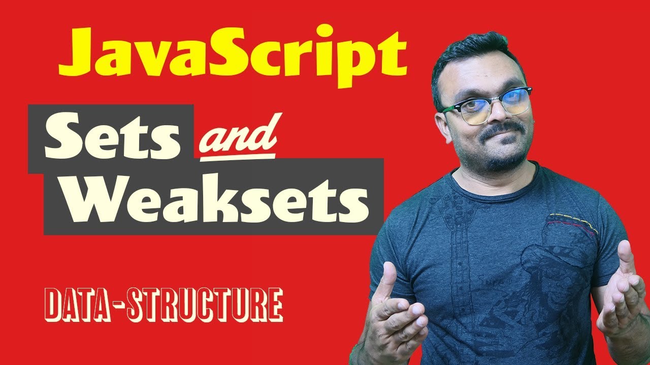 JavaScript Sets and Weaksets | ES2015