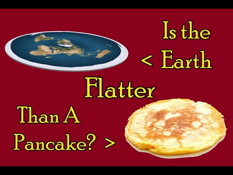 Is The Earth Flatter Than A Pancake?