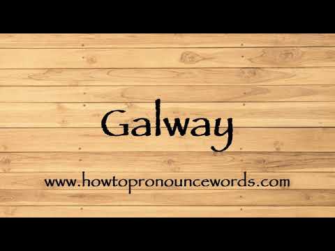 How To Pronounce Galway ? How To say Galway New Video