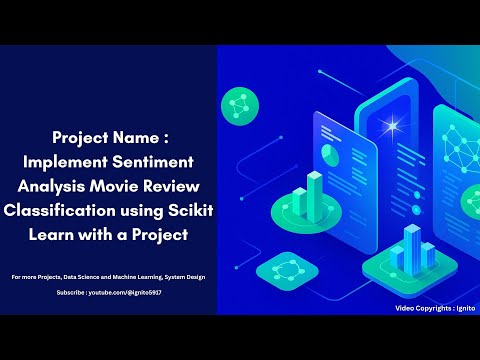 Project Name : Implement Sentiment Analysis Movie Review Classification using Scikit Learn