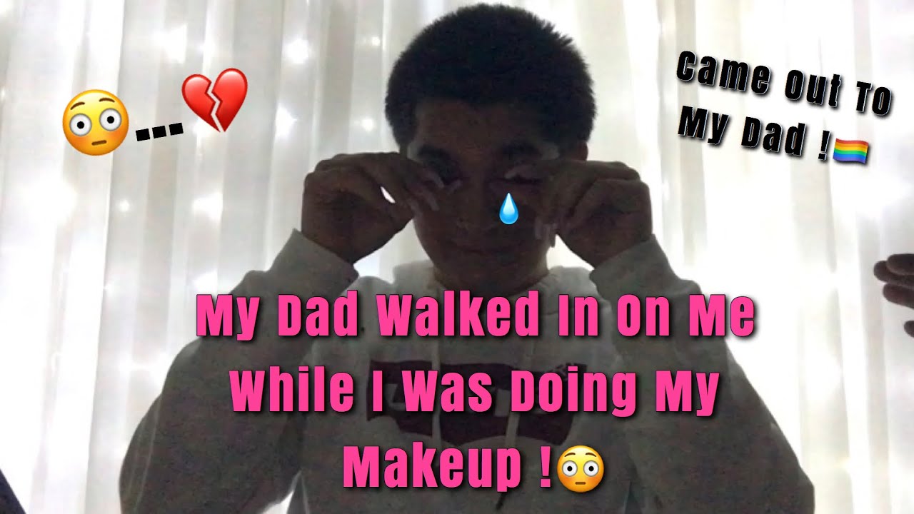My Dad Walked In On Me While I Was Doing My Makeup !!😳 | Came Out To My Dad !🏳️‍🌈 || Daniel Lemus
