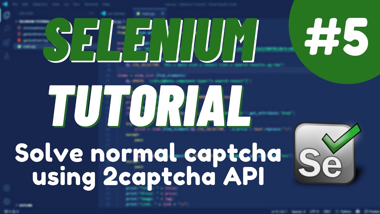 Python Selenium Tutorial #5  - How to solve normal captcha using 2captcha API