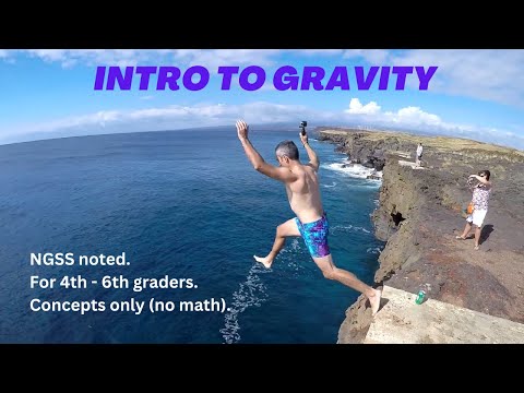 Intro to Gravity for Elementary and Middle School students. NGSS 3-PS2-1, 5-PS2-1, ESS1.B, MS-ESS1-2