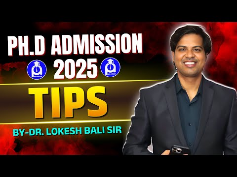 PhD Admission 2025 | PHd admission process 2025 BY- Dr Lokesh Bali