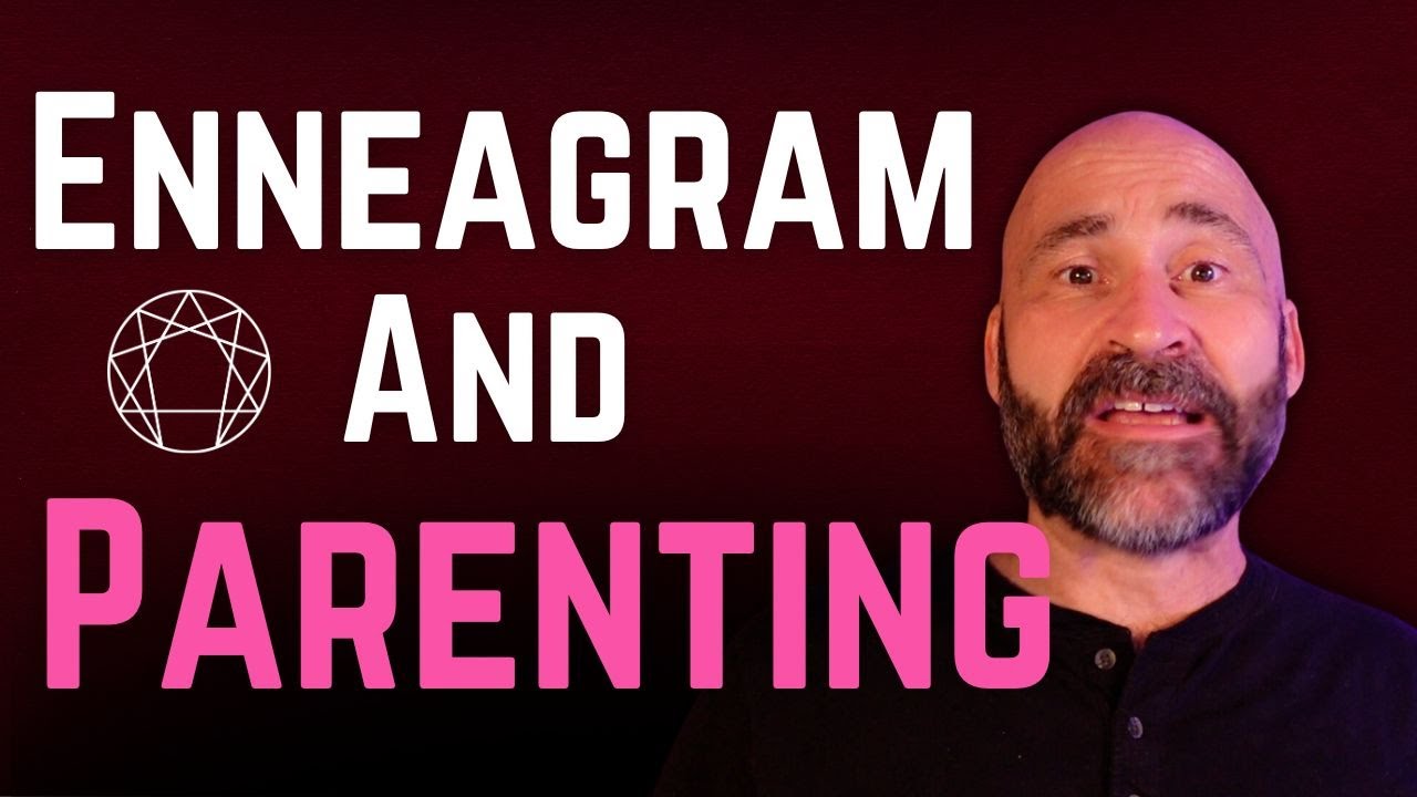 Enneagram And Parenting