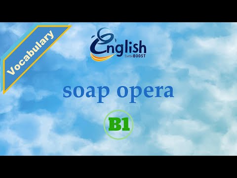 Soap opera - Meaning, Pronunciation, & Examples | B1 | Learn English Vocabulary