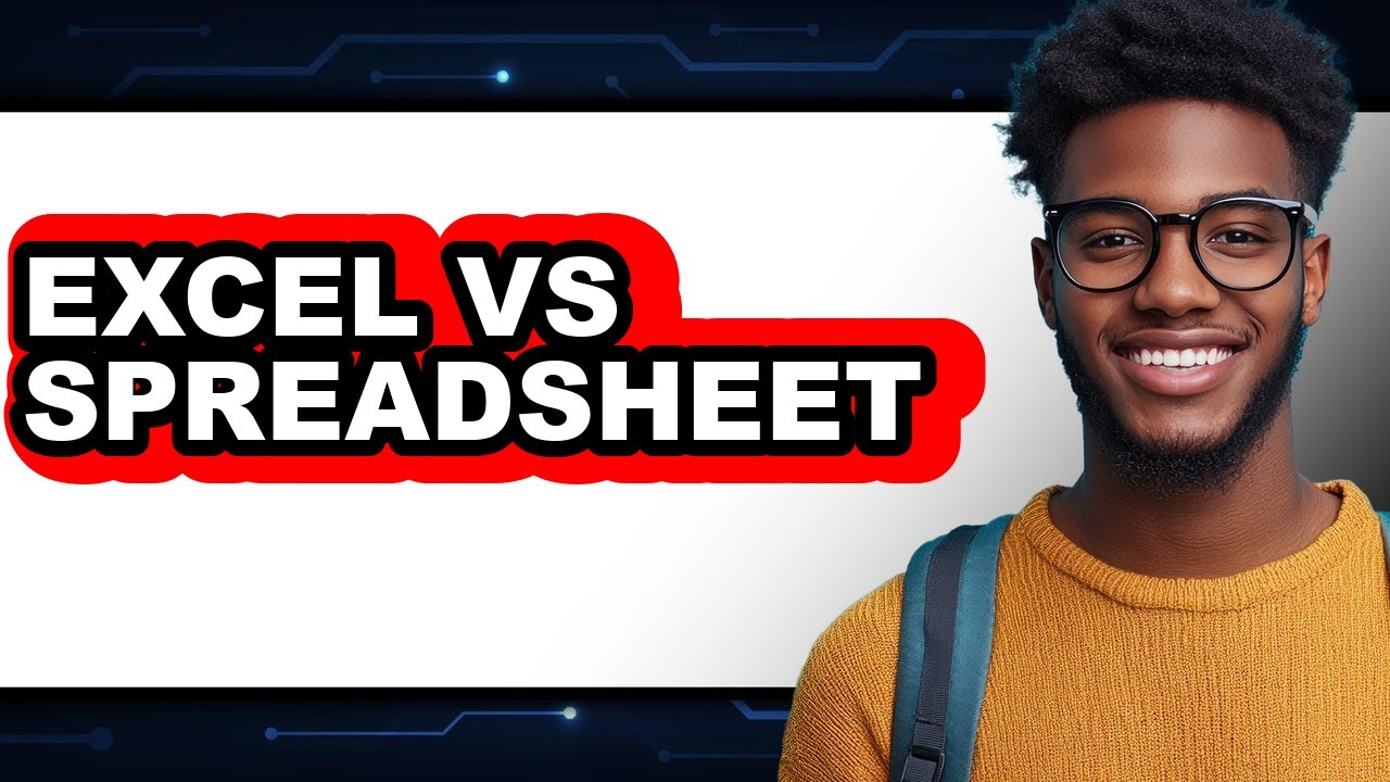 Excel vs Spreadsheet - Full Comparison