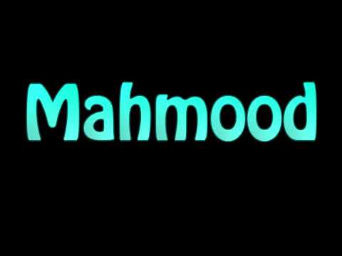 Learn How To Pronounce Mahmood