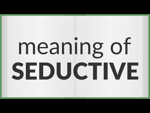 Seductive | meaning of Seductive