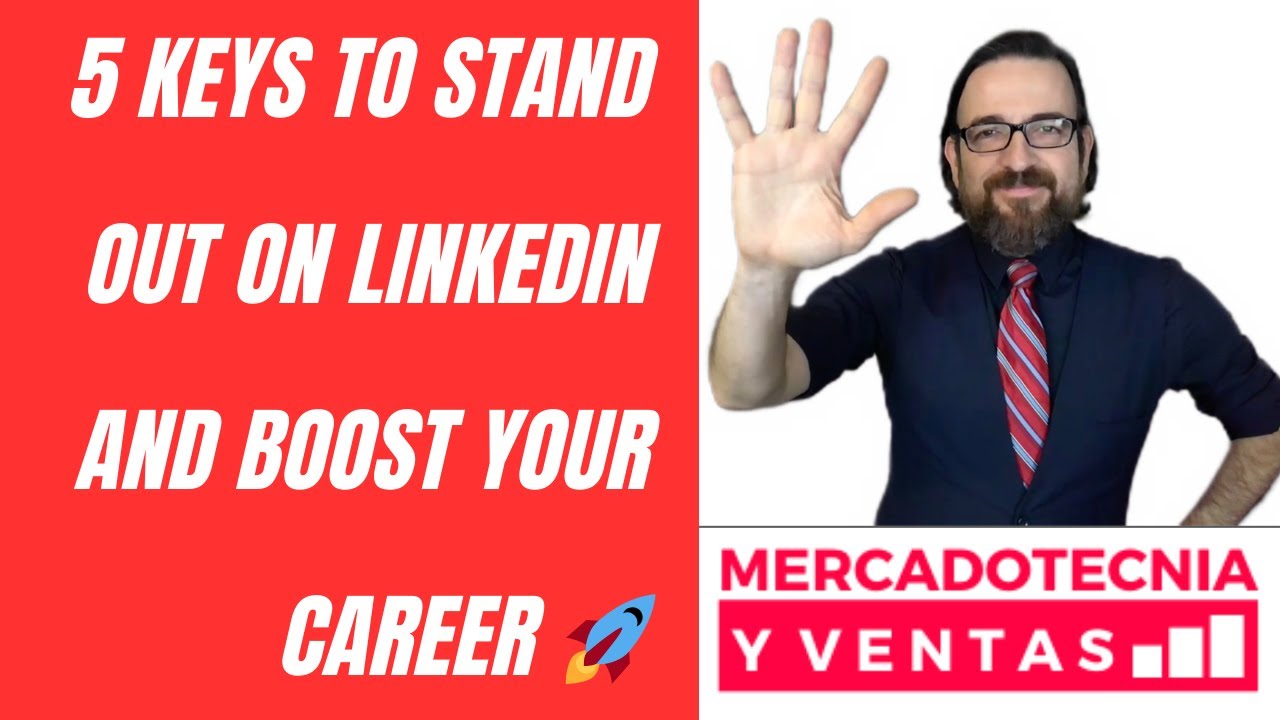5 Keys to Stand Out on LinkedIn and Boost Your Career 🚀