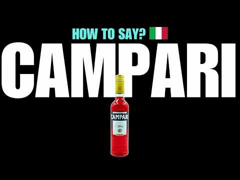 HOW TO PRONOUNCE CAMPARI CORRECTLY? NATIVE ITALIAN PRONUNCIATION
