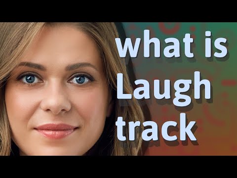 Laugh track | meaning of Laugh track