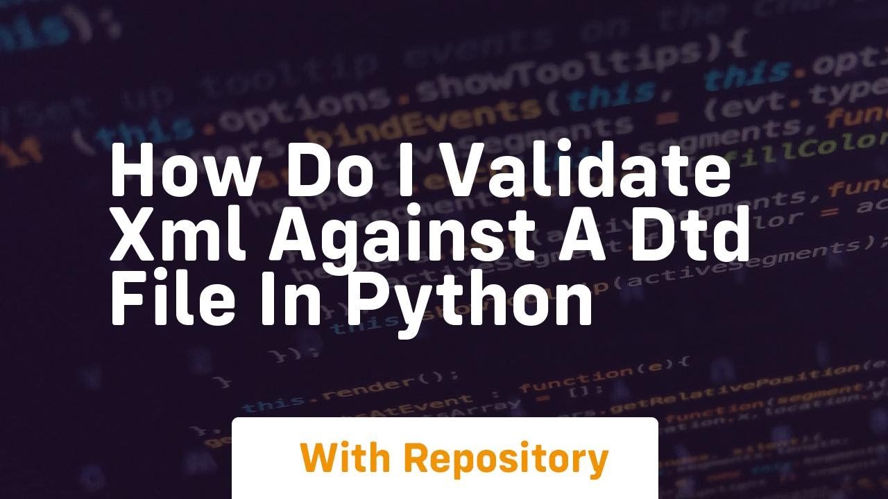 How do I validate xml against a DTD file in Python