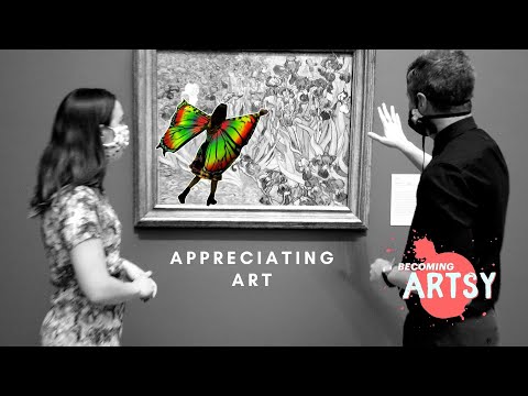 A Beginner's Guide to Appreciating Art (Becoming Artsy 104: APPRECIATING ART)