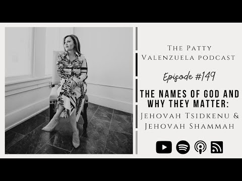 The Names of God and Why They Matter: Jehovah Tsidkenu & Jehovah Shammah