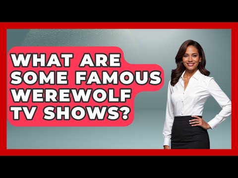 What Are Some Famous Werewolf TV Shows? - Inside the Supernatural