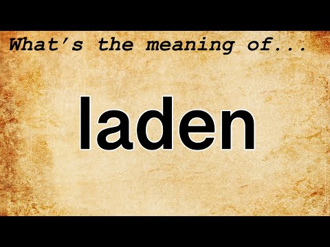 Laden Meaning : Definition of Laden