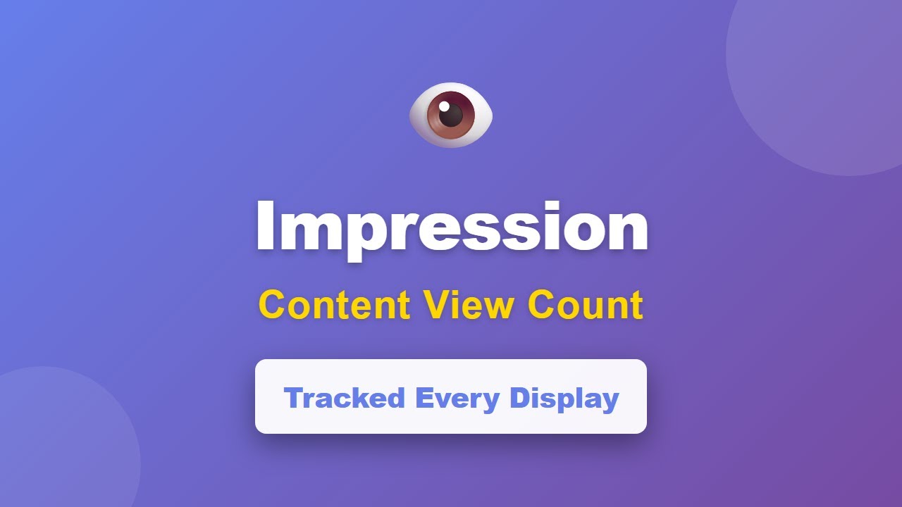 What is Impression? Content View Count Explained