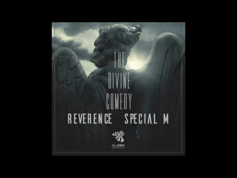 Reverence & Special M - The Divine Comedy (Original Mix)