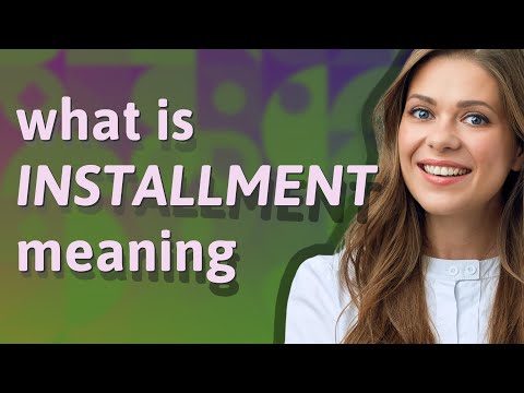 Installment | meaning of Installment