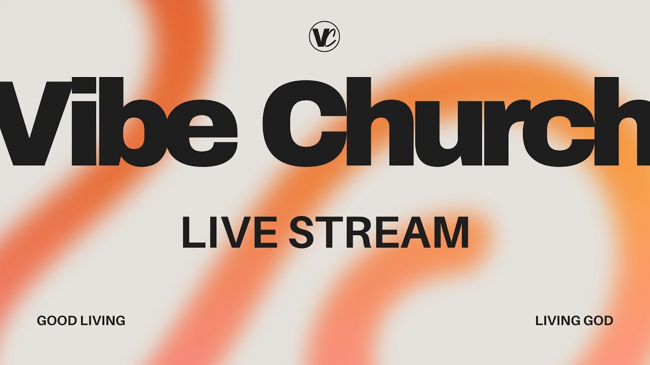 VIBE CHURCH Live Stream | Sunday Morning
