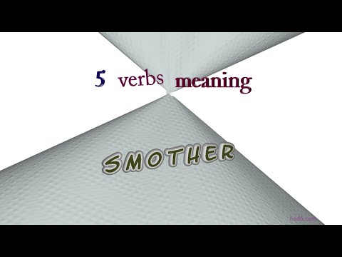 smother - 8 verbs which are synonym of smother (sentence examples)