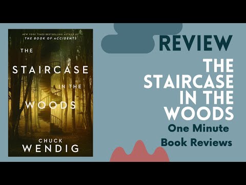 The Staircase in the Woods by Chuck Wendig One Minute Book Review