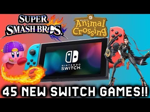 45 New Upcoming Nintendo Switch games of 2018 With Confirmed Release Date & Unannounced 2019!!