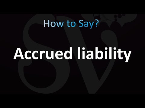 How to Pronounce Accrued liability