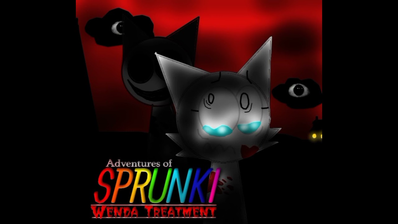 Adventures of Sprunki: Wenda Treatment - Opening Theme Song