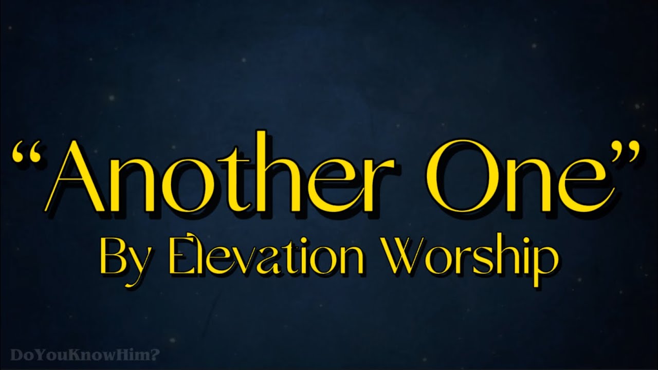 Another One Lyrics - Elevation Worship | Zion Lyrics