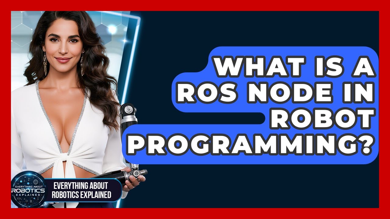 What Is A ROS Node In Robot Programming? - Everything About Robotics Explained