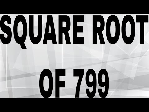 SQUARE ROOT OF 799